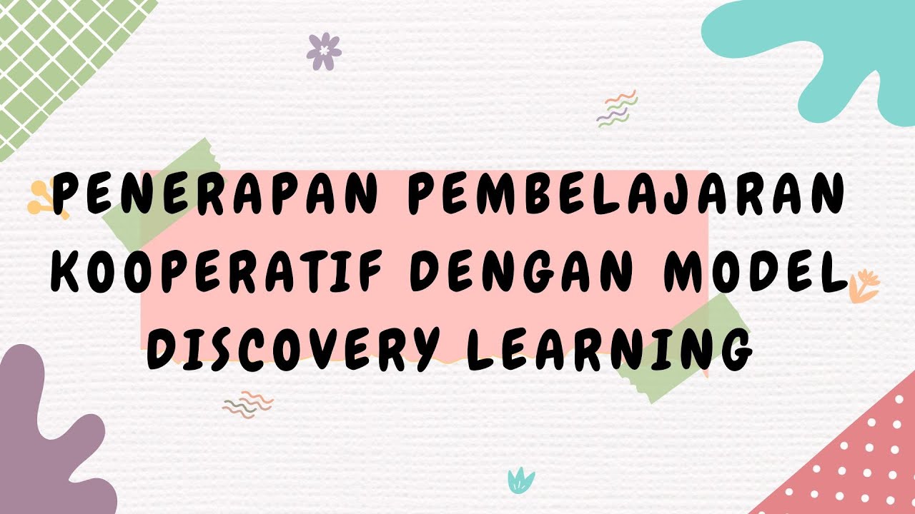 VIDIO PEMBELAJARAN KOOPERATIF "DISCOVERY LEARNING" - YouTube