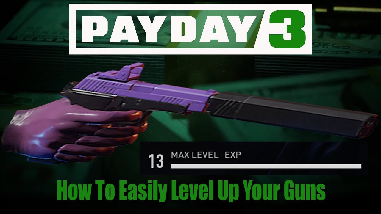 PAYDAY 3 How To Level Up Your Guns Quick And Quick Dirty Ice Tutorial ...