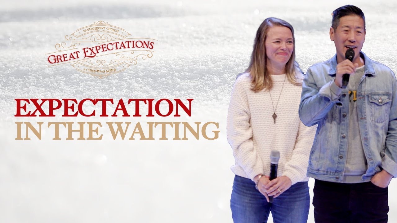 Great Expectations - Expectation in the Waiting - YouTube