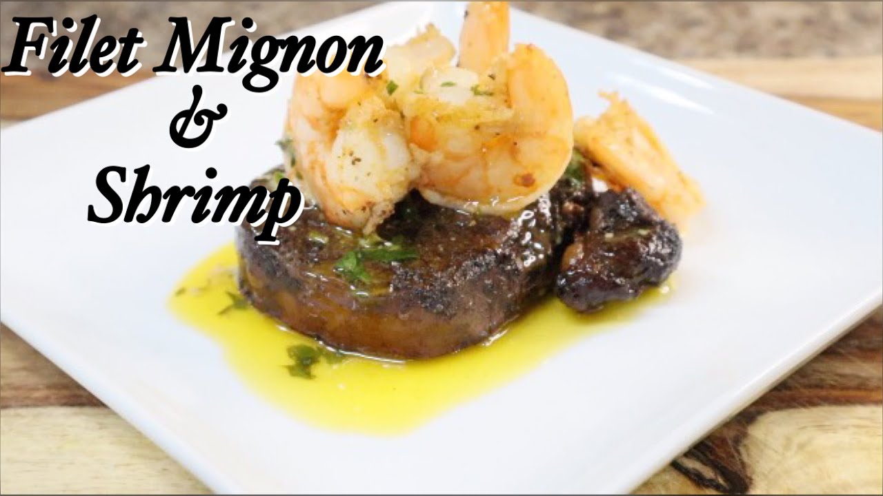 Filet Mignon & Shrimp | HOW TO | BEEF & SEAFOOD - YouTube