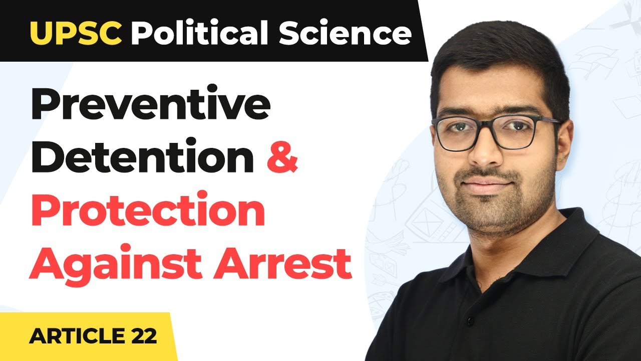 Article 22 - Preventive Detention and Protection Against Arrest ...