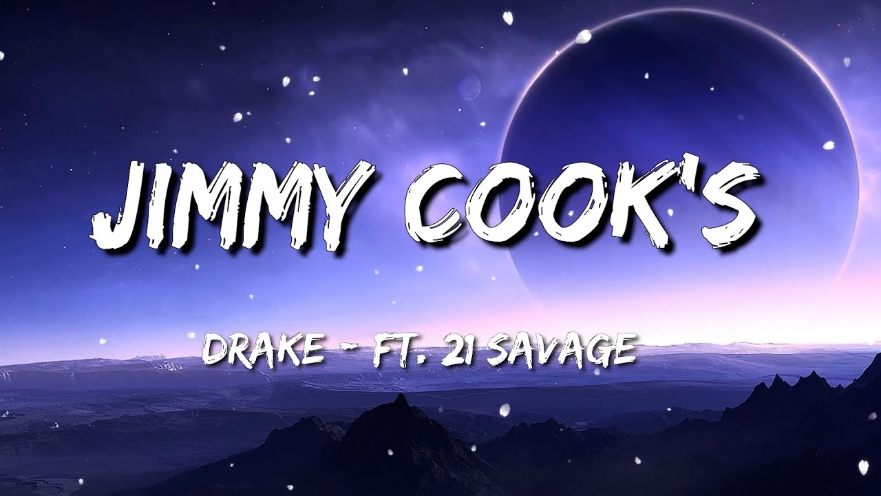 Drake ft. 21 Savage - Jimmy Cooks (Lyrics)| Dream, PmBata - Roadtrip ...