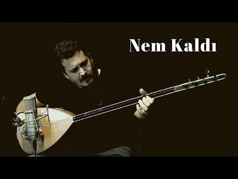 Nem Kaldı - İsmail Çakır