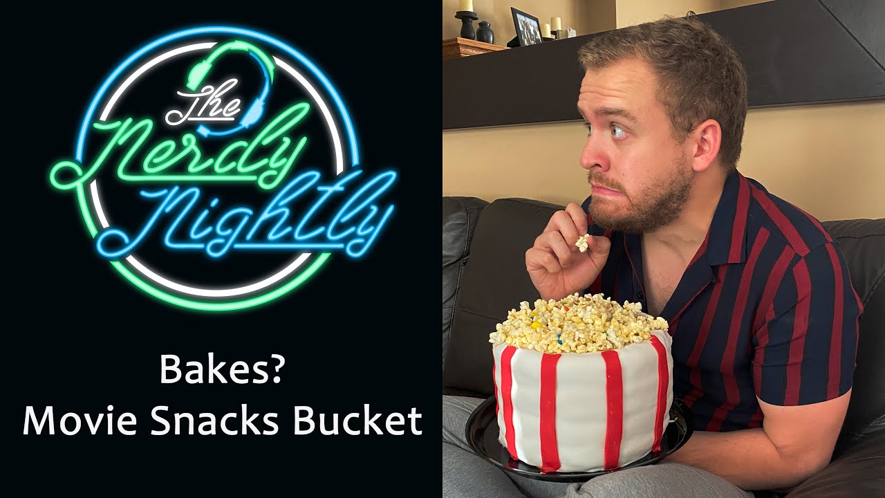 Nerdy Nightly Bakes? Movie Snacks Bucket - YouTube