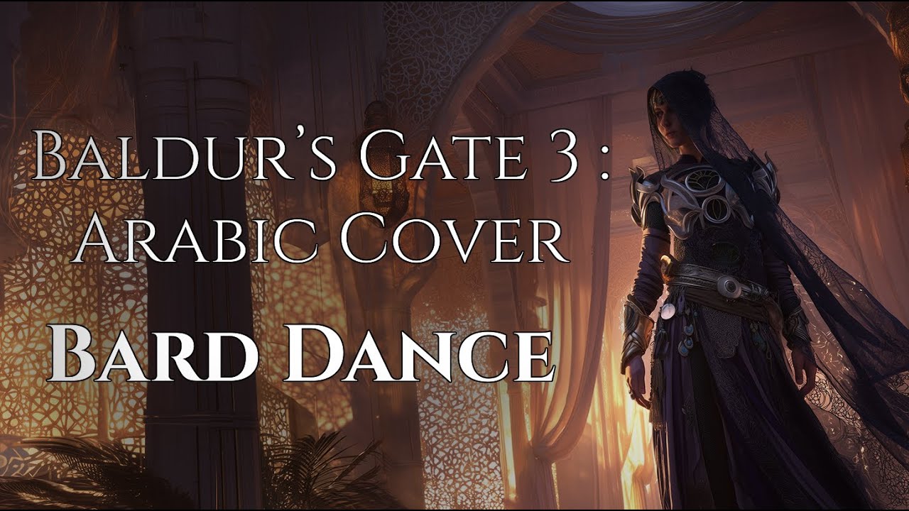 Bard dance | Baldur's gate 3 - Arabic cover - YouTube