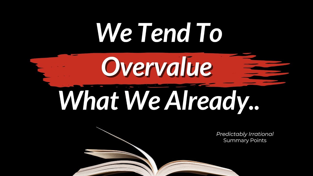 Predictably Irrational: Lessons, Key Summary Points, and Takeaways from ...