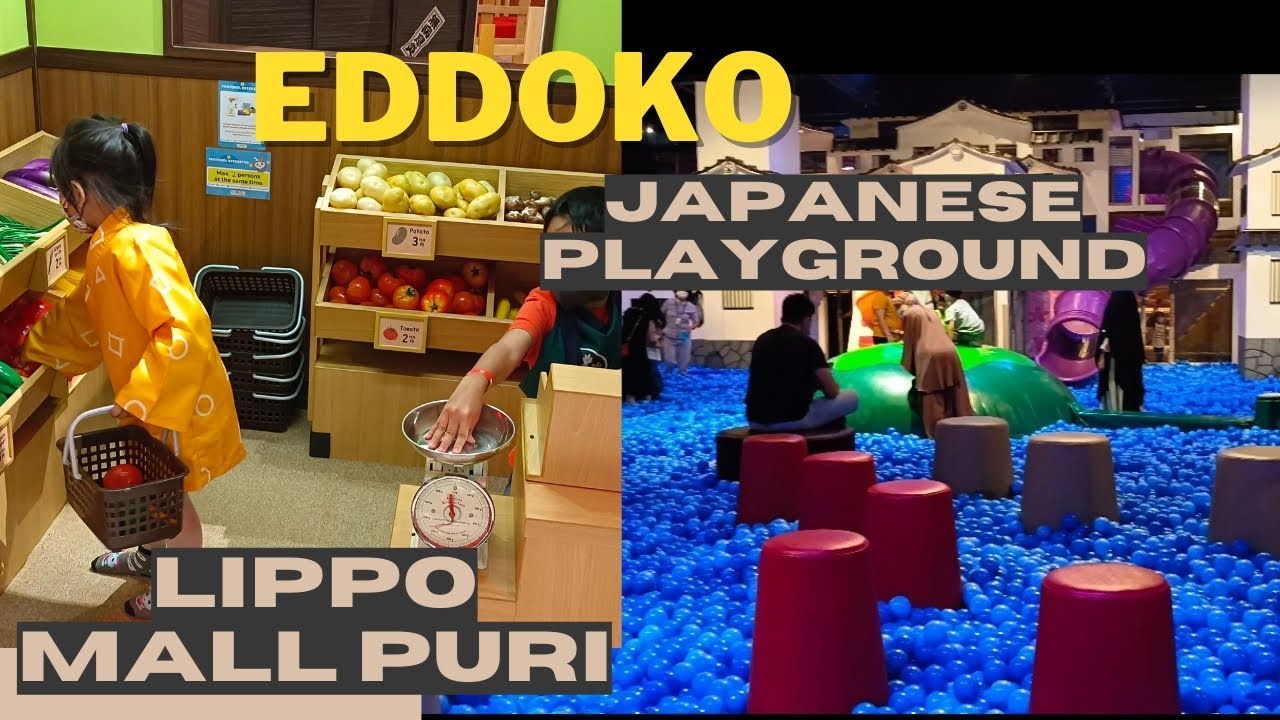 EDOKKO LIPPO MALL PURI | PLAYGROUND ALA JEPANG - YouTube