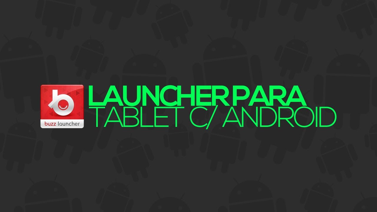Launcher (temas) para tablet com Android - Buzz Launcher - YouTube