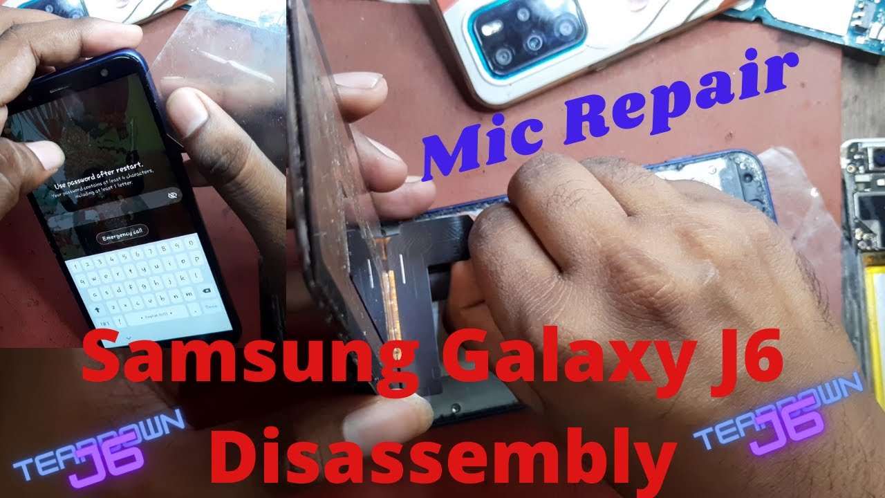 Samsung j6 disassembly And Mic Repair - YouTube