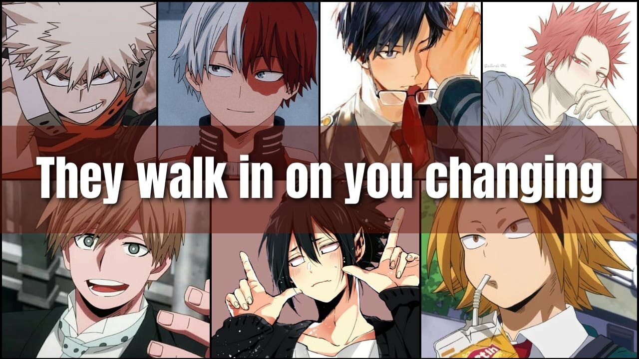 They walk in on you changing - mha x listener - YouTube