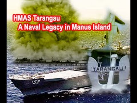 HMAS Tarangau - A Naval Legacy in Manus Island - YouTube