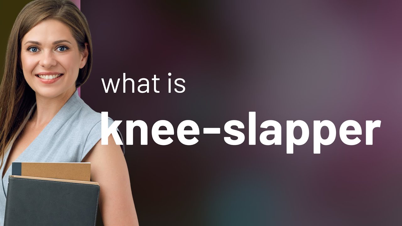 Understanding the Phrase "Knee-Slapper": A Guide to English Idioms ...