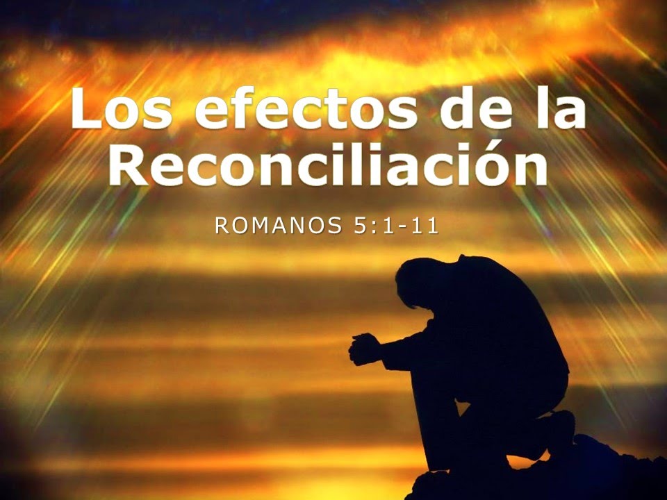 Los efectos de la reconciliación - YouTube