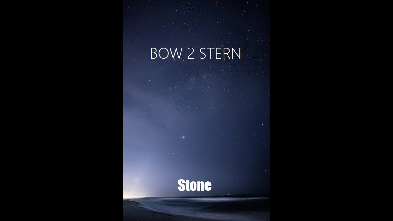Stone -Bow 2 Stern - YouTube