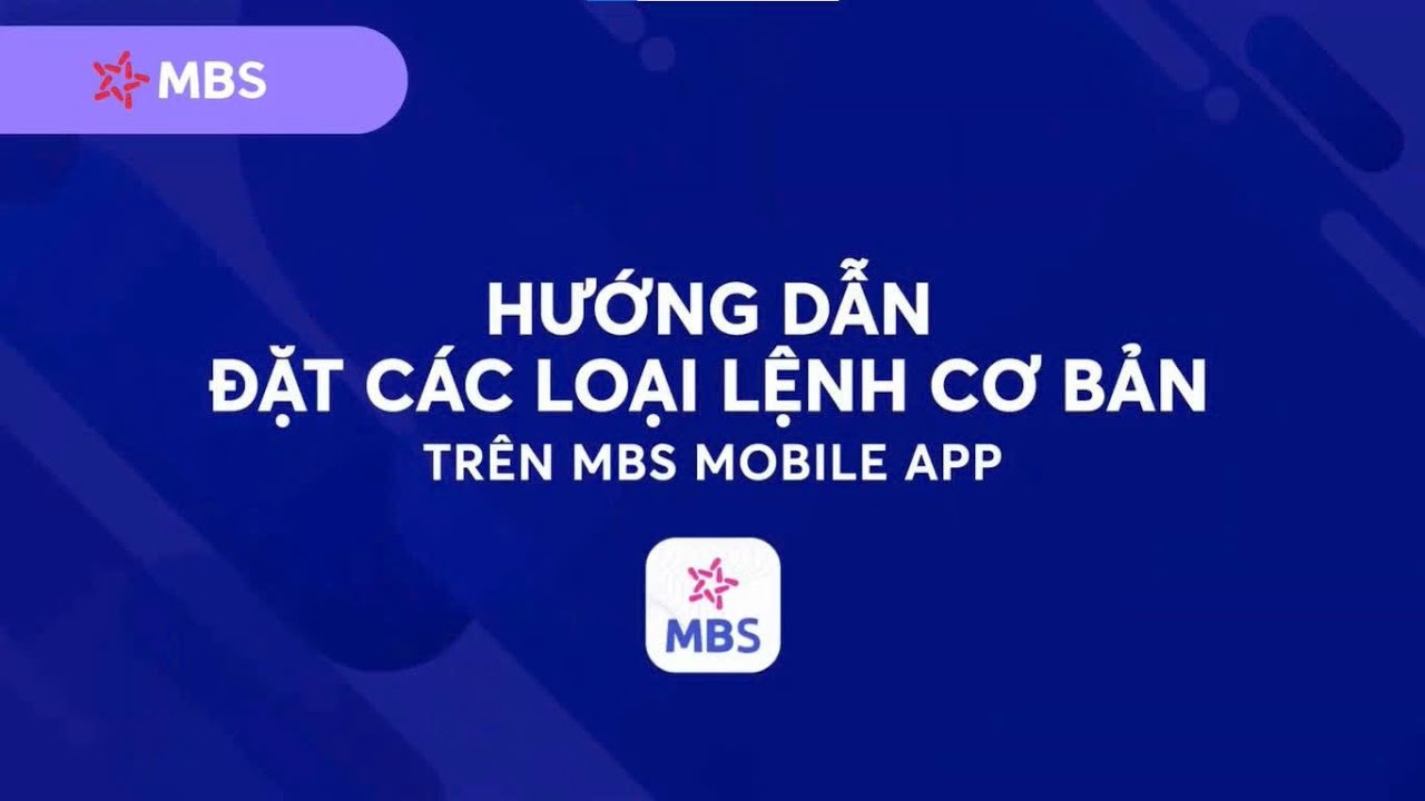 Hướng dẫn đặt các loại lệnh cơ bản | MBS Mobile - YouTube