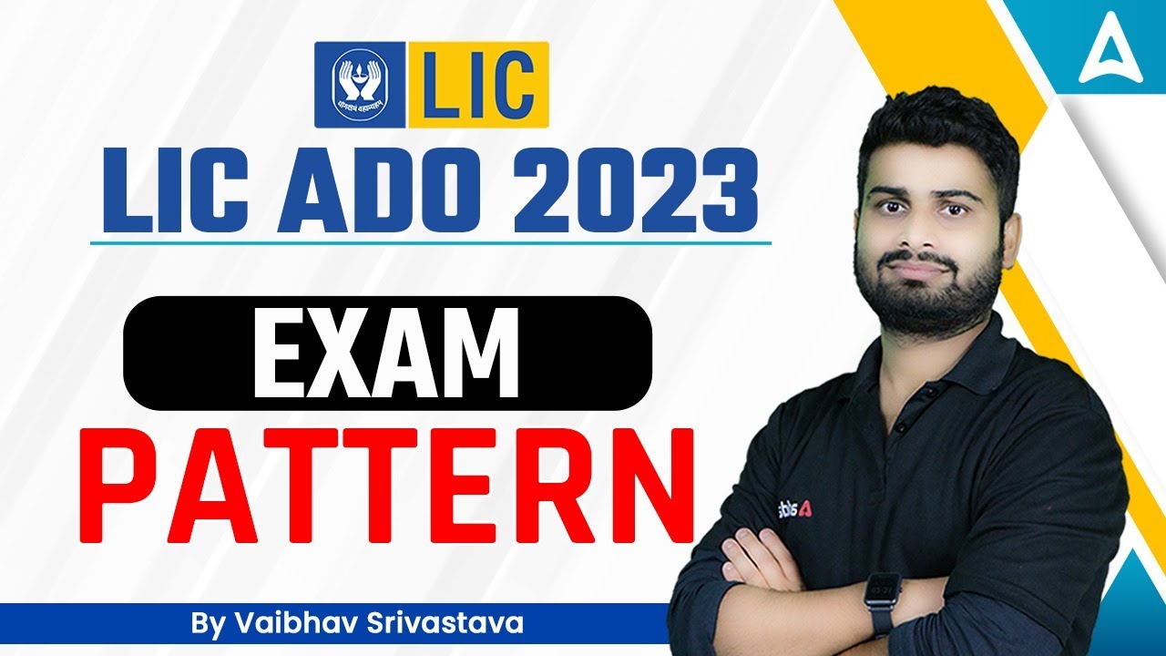 LIC ADO 2023 | Exam Pattern of LIC ADO Exam By Vaibhav Srivastava - YouTube