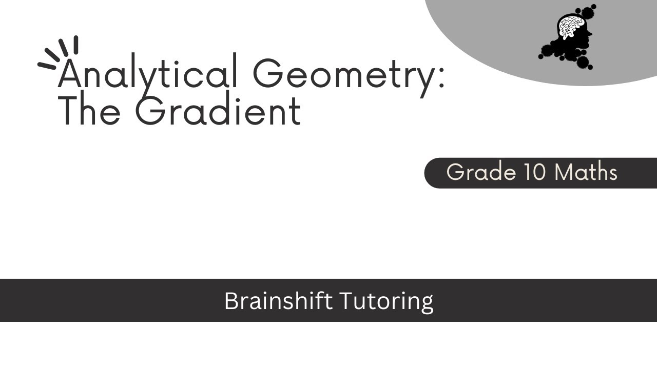Grade 10 Analytical Geometry: The Gradient - YouTube