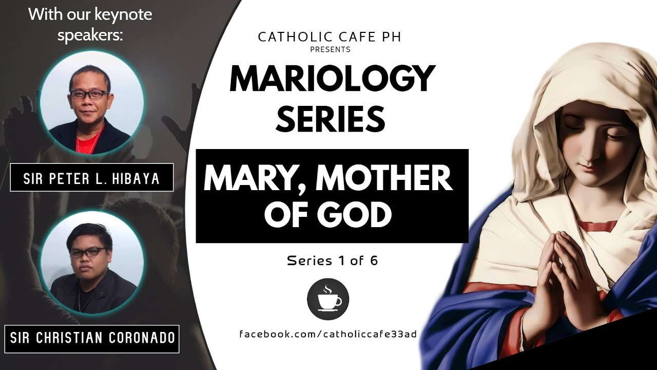 Mary Mother of God Series 1-6 Mariology Series by Catholic Cafe PH ...