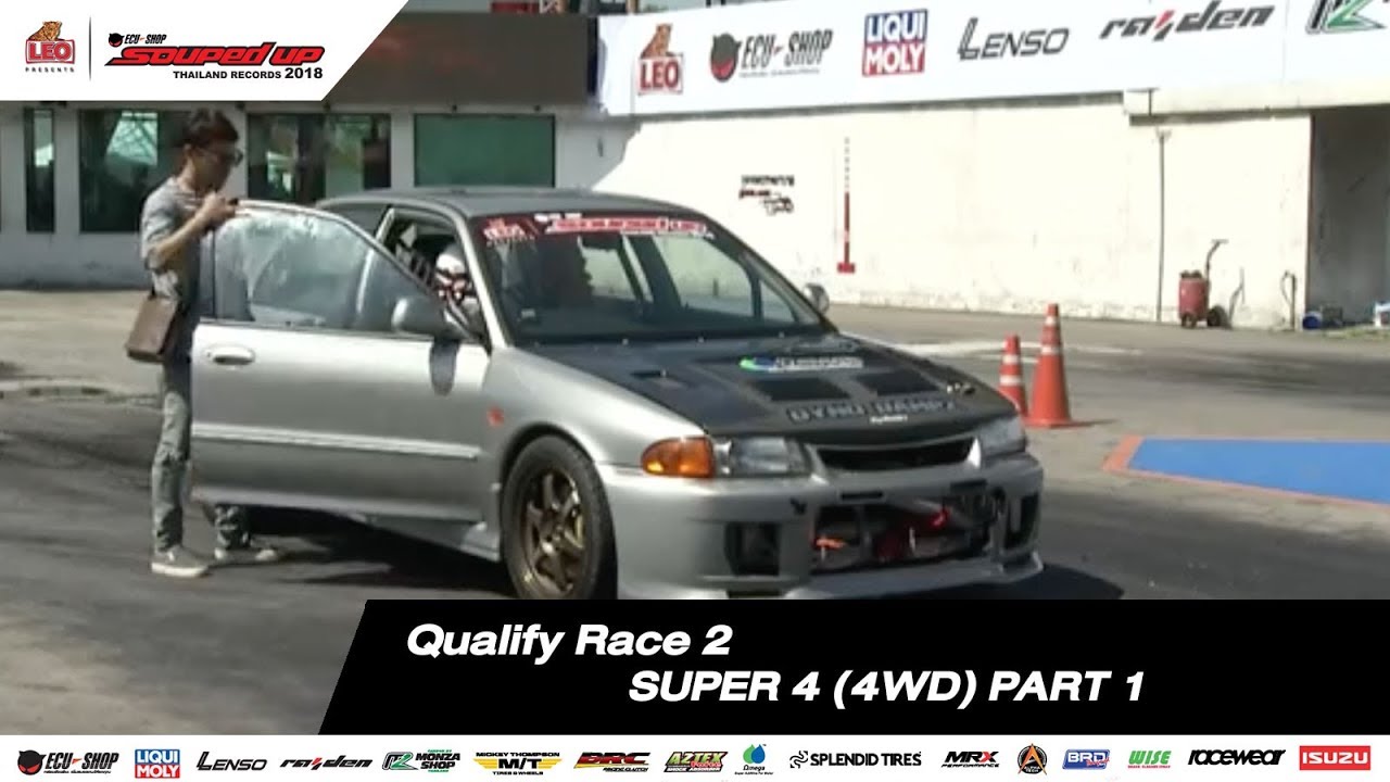 QUALIFY RACE 2 : SUPER 4 (4WD) SOUPED UP 2018 PART 1 - YouTube