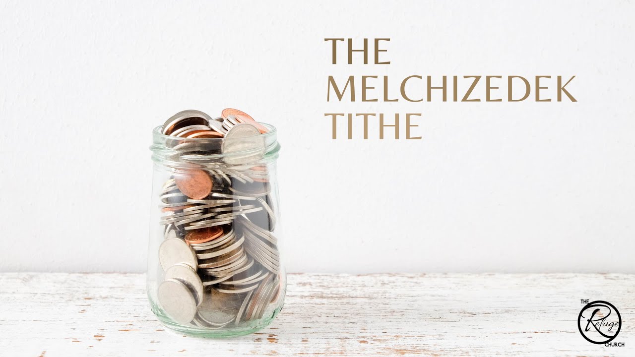 The Melchizedek Tithe - YouTube