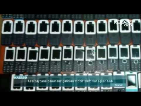 Azərbaycana qanunsuz gətirilən mobil telefonlar aşkarlanıb - ARB Kəpəz