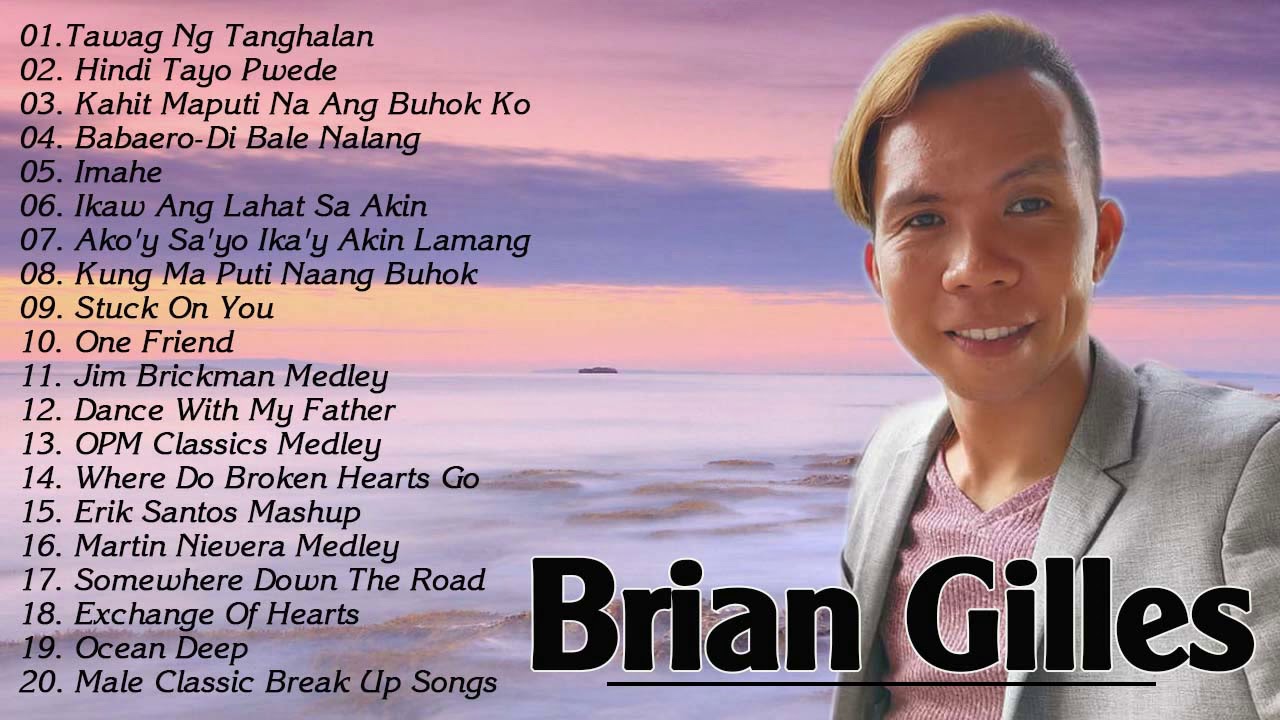 Brian Gilles NONSTOP OPM TAGALOG SONGS 2021 - Tagalog Nonstop ...