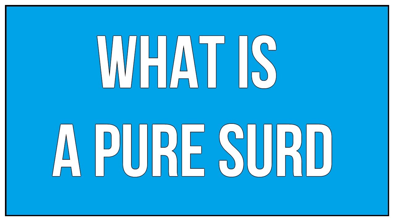 What Is A Pure Surd : A Basic Introduction With Example - Maths ...