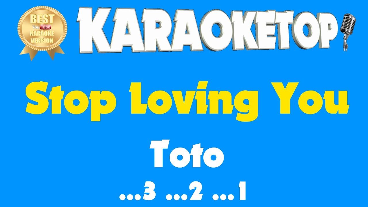Toto - Stop Loving You (Karaoke and Lyric Version) [Audio High Quality ...