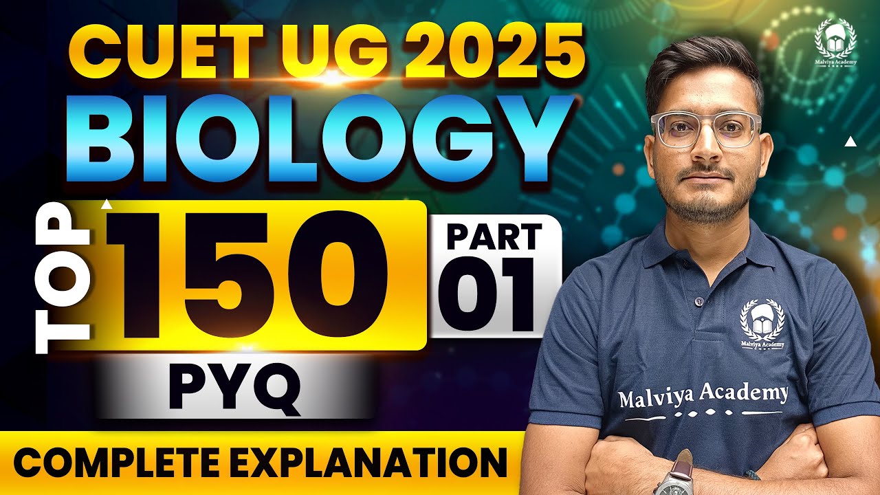 CUET UG 2025 Biology Top 150 PYQ Part 01 | CUET 2025 Biology Complete ...