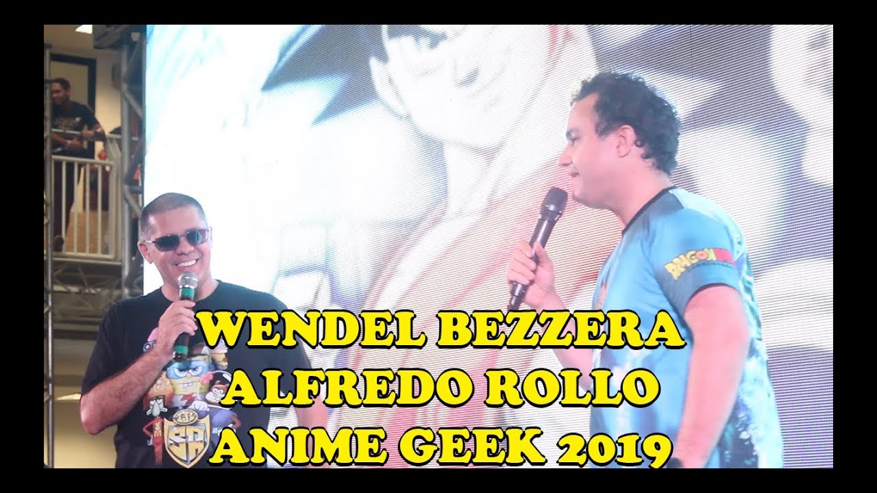WENDEL BEZERRA E ALFREDO ROLLO NO ANIME GEEK 2019 - 19# - YouTube