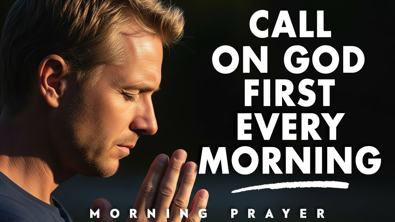 Call on the Name of Jesus and Watch God Work Today | Morning Prayer ...
