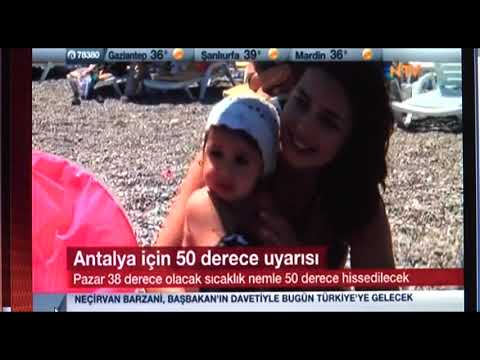 ANTALYA İÇİN 50 DERECE UYARISI 07 07 2014