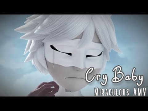 Cry Baby // Miraculous AMV - Chat Blanc (Miraculous Ladybug) - YouTube