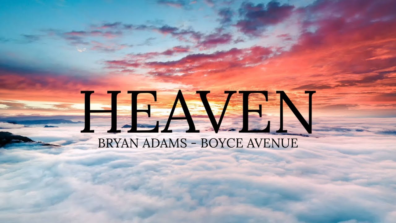 Heaven - Bryan Adams - Boyce Avenue Acoustic Cover - Cinematic Music ...