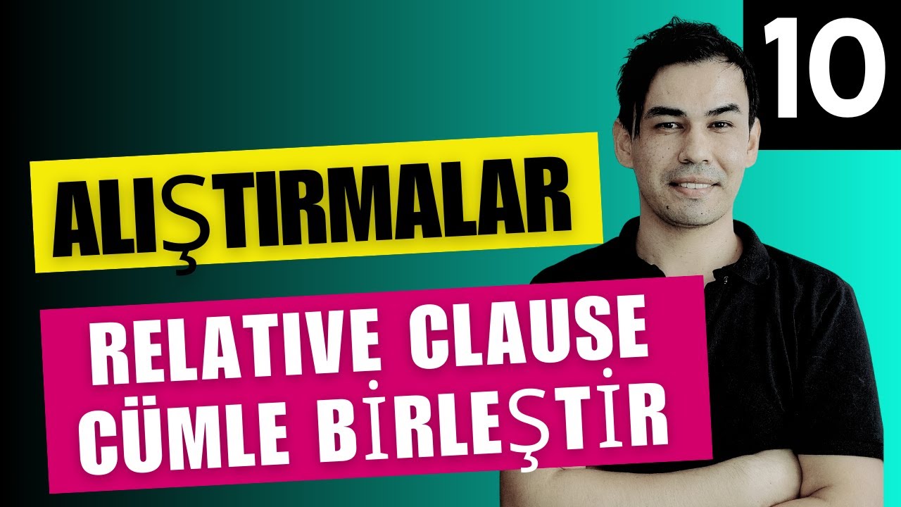 DERS: 10 - İngilizce İki Cümleyi Birleştirip Tek Uzun Cümle Kurma (Relative Clauses) - YouTube