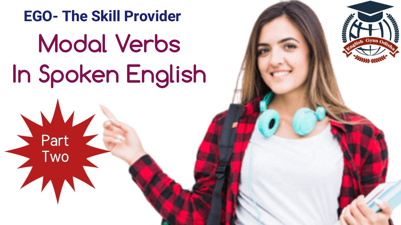 Modals in Spoken English (Part Two)@ego-theskillprovider - YouTube