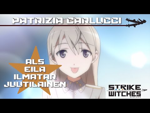 STRIKE WITCHES - Synchronclip #7: Patrizia Carlucci spricht Eila Ilmatar Juutilainen