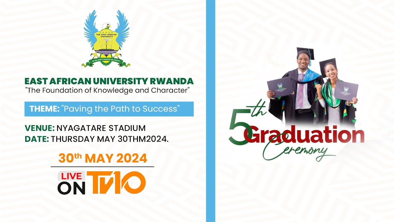 5th GRADUATION CEREMONY EAST AFRICAN UNIVERSITY RWANDA - YouTube