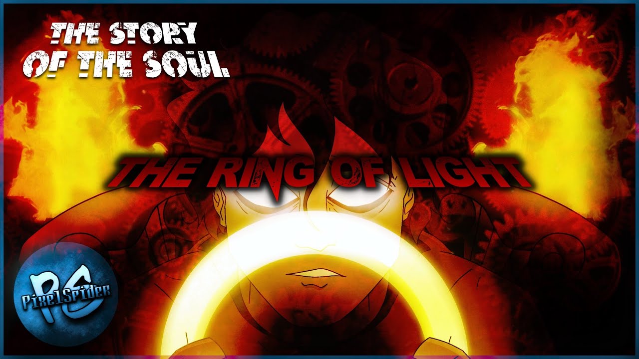 The Story of The Ring of Light - STORY OF THE SOUL CHAPTER 3 - YouTube