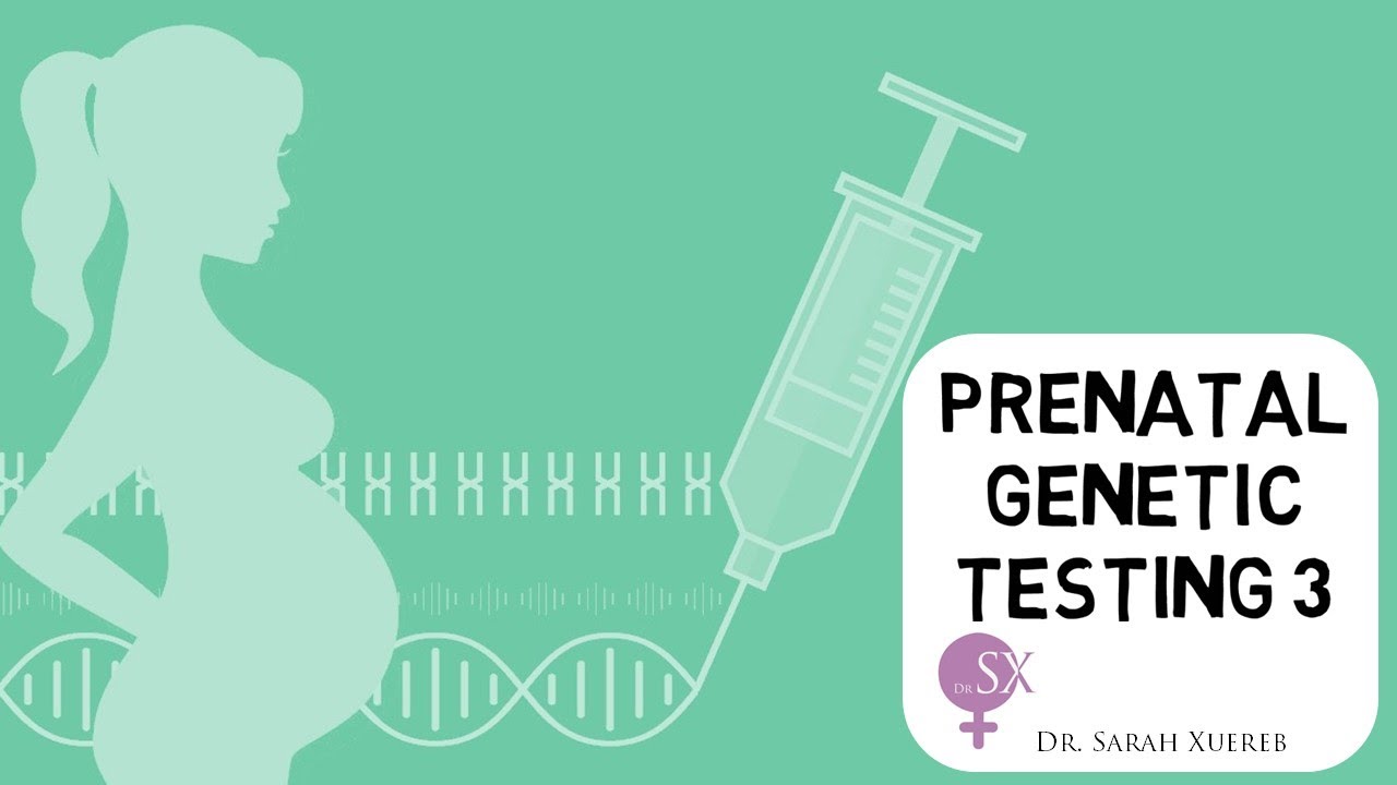 Prenatal Genetic Testing 3 - YouTube