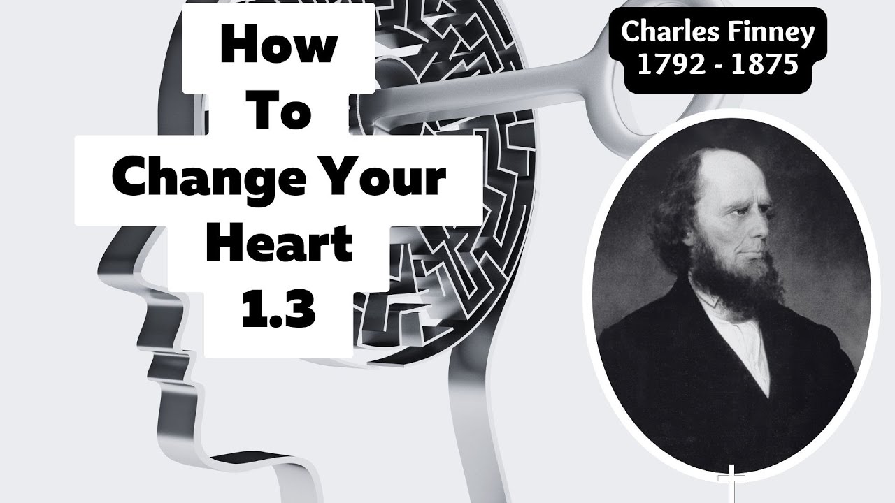 How To Change Your Heart - Change Your Mind, Reject Sin 1.3 (Charles ...