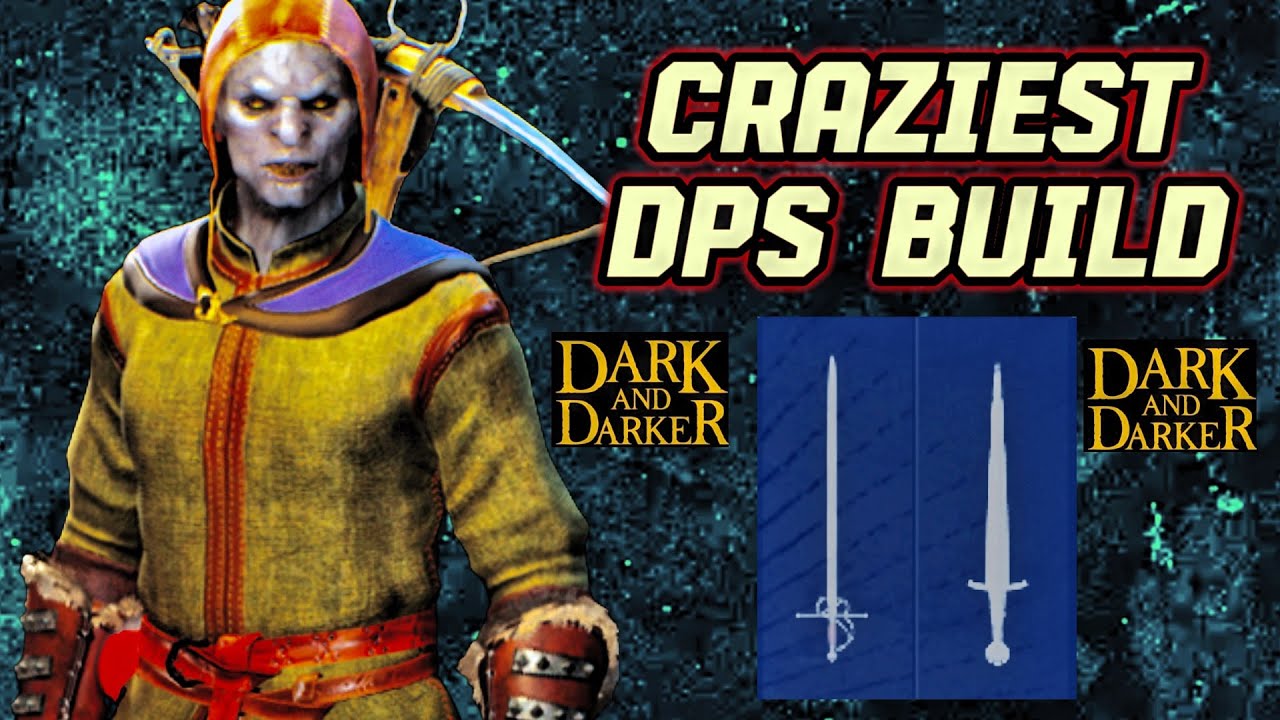 THE CRAZIEST DPS BUILD | RAPIER SHORT SWORD COMBO | Dark and Darker ...