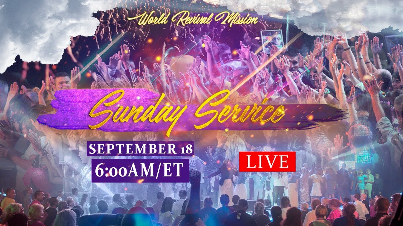 Sunday Service/World Revival Mission - YouTube