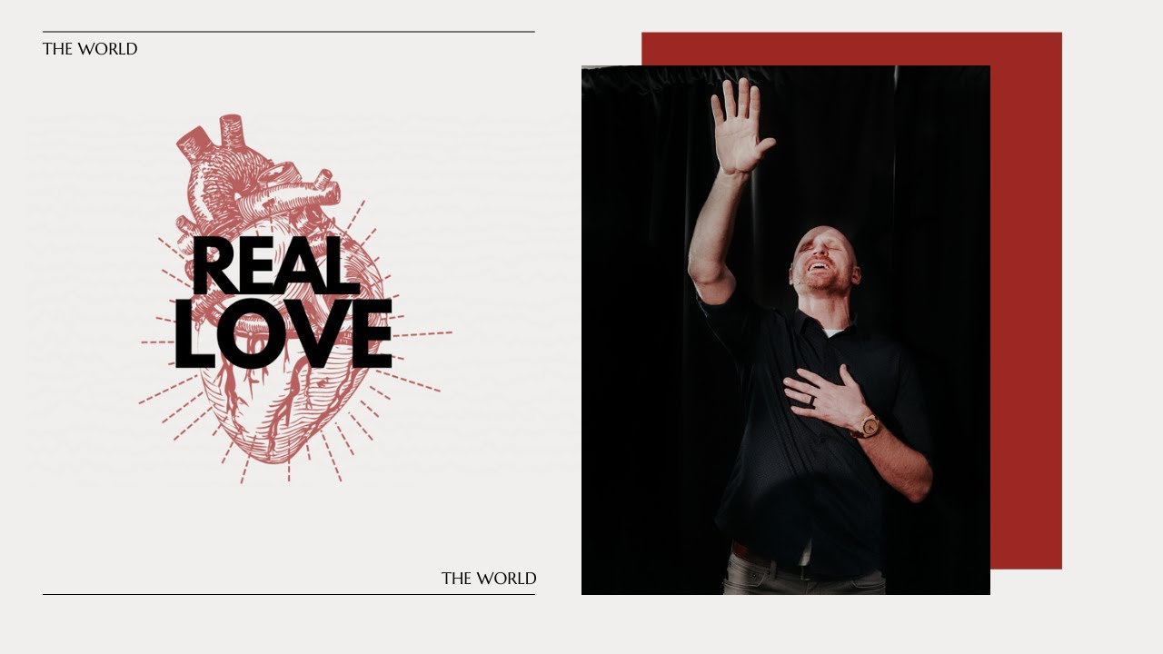 Real Love | The World | Pastor Paul Faust - YouTube