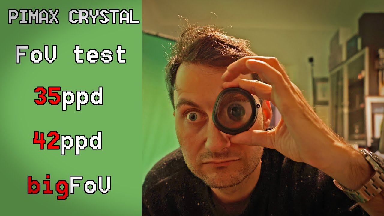 Pimax Crystal FoV comparison 35ppd vs 42ppd vs bigFoV lenses - YouTube