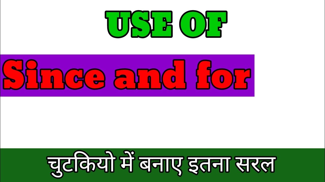 Use Of " Since & For( preposition)since= point in time for=period of ...