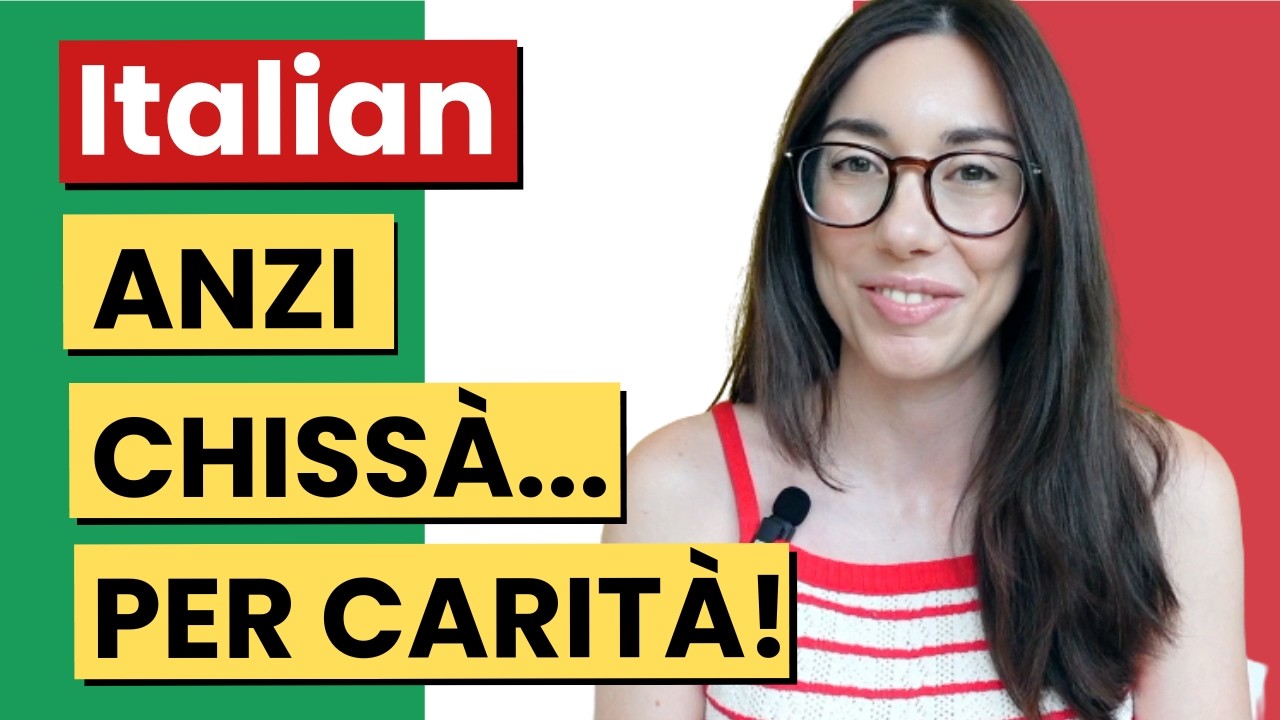 Learn Italian exclamations ANZI, CHISSÀ, PER CARITÀ to improve your ...