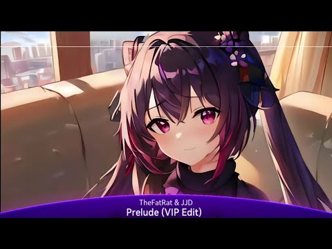 TheFatRat & JJD - Prelude (VIP Edit) Nightcore