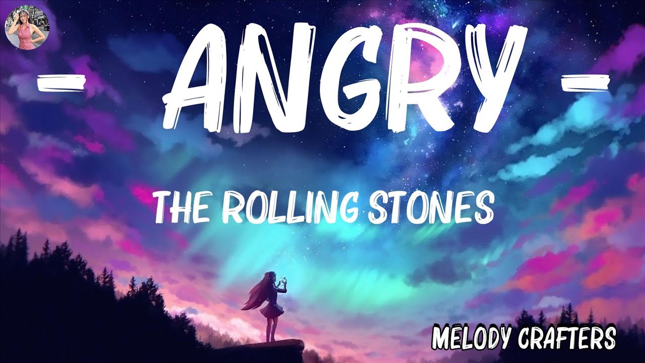 [ Loop 1 Hour ] The Rolling Stones - Angry (Lyrics) | ..Lyrics 2023 ...