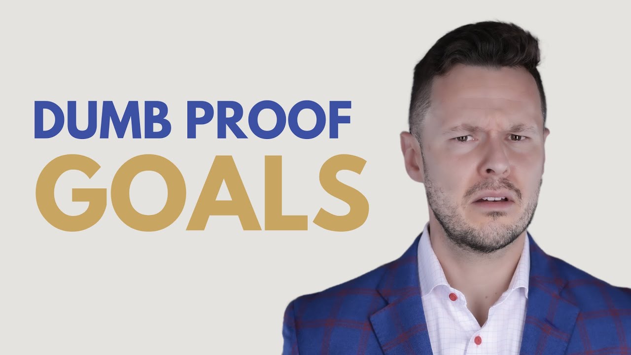 Struggling to achieve your goals? (#1 Secret to Dumb-Proof Your Goals ...